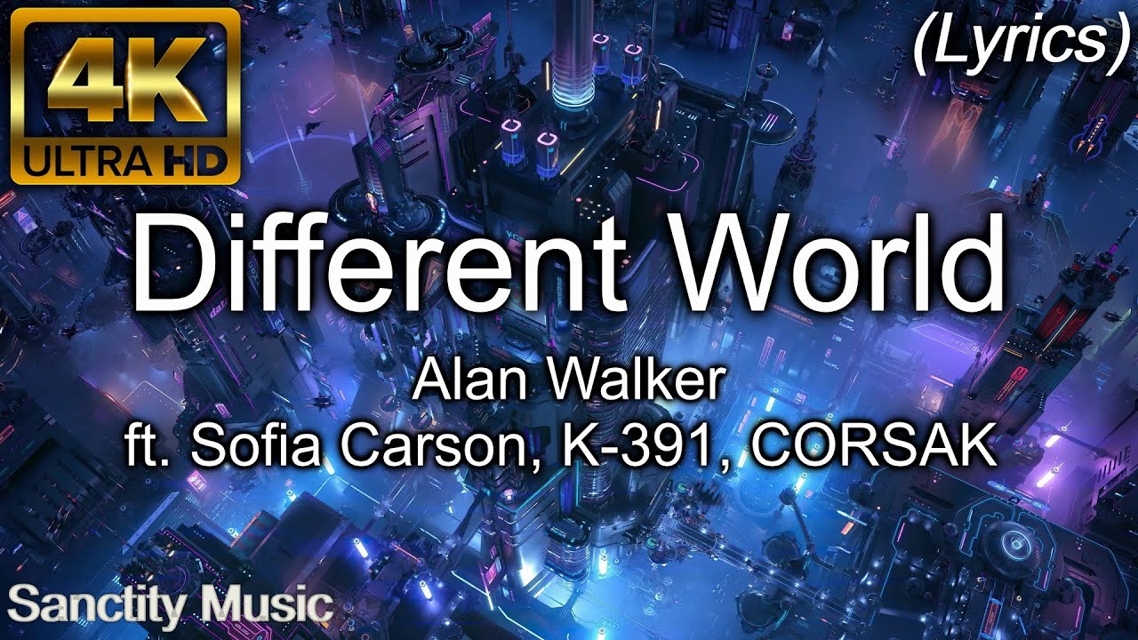 Alan Walker - Different World ft. Sofia Carson, K-391, CORSAK (Lyrics ...
