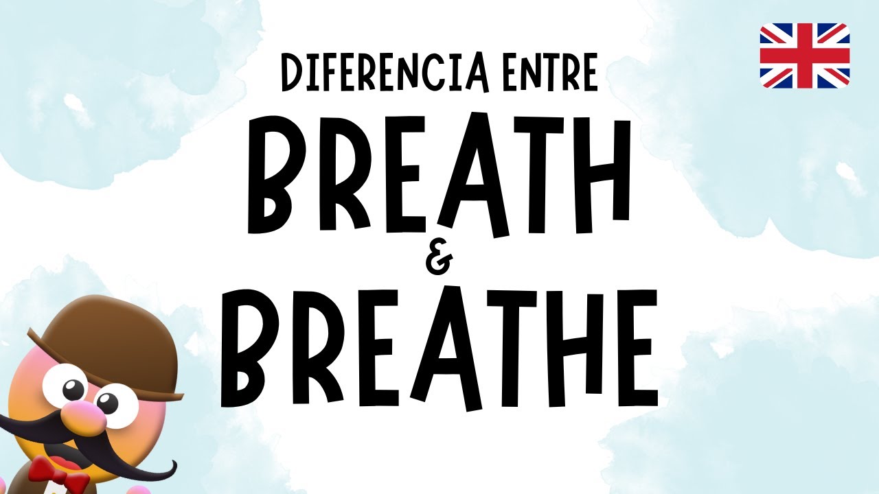 DIFERENCIA ENTRE BREATH Y BREATHE- INGLÉS PARA NIÑOS CON MR.PEA ...