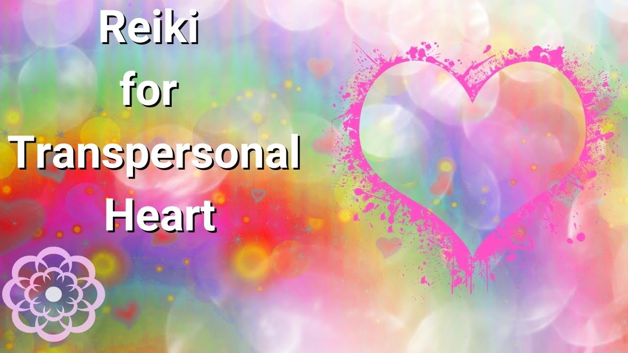 Reiki for the Transpersonal | Higher Heart Chakra 💮 - YouTube