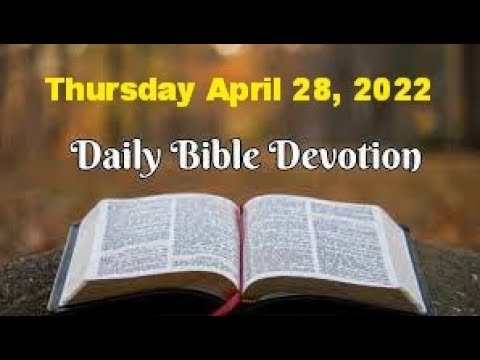 Daily Devotion For Thursday April 28, 2022 - One Day At A Time – A ...