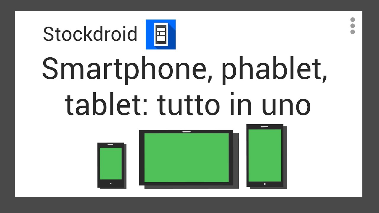 Smartphone, phablet e tablet: tutto in uno - YouTube