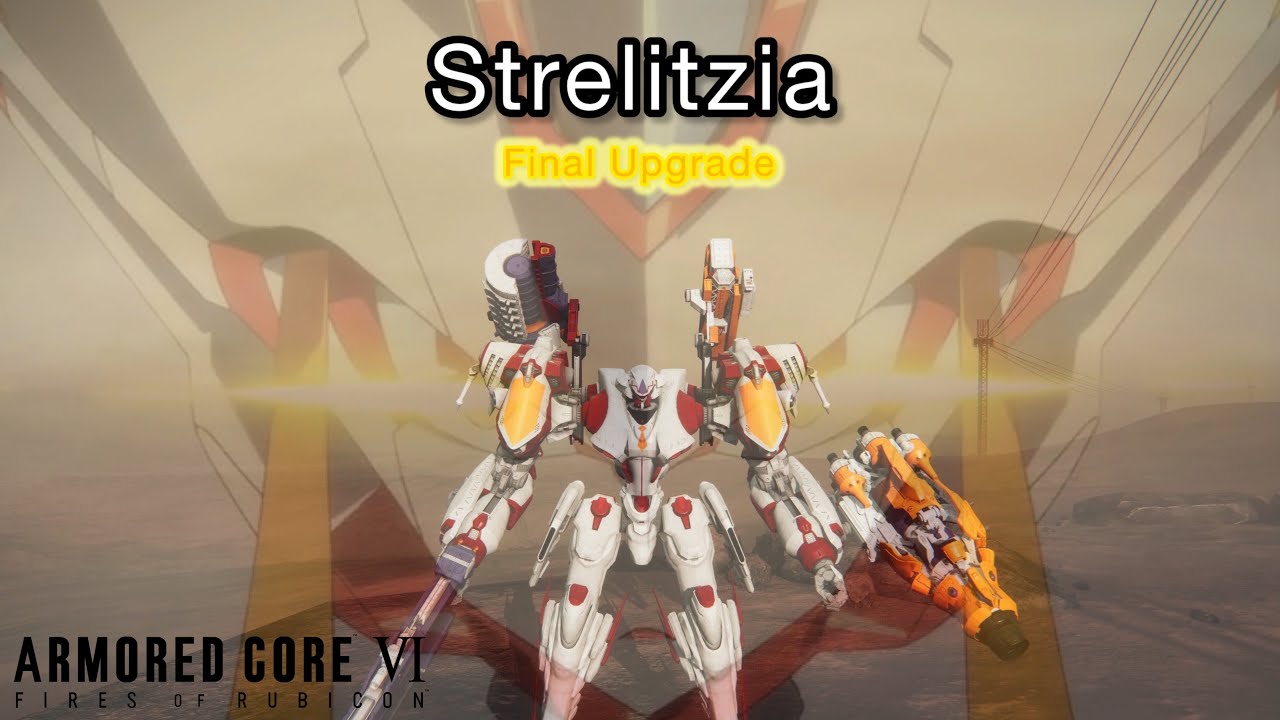Strelitzia Final Upgrade (Armored Core VI) - YouTube