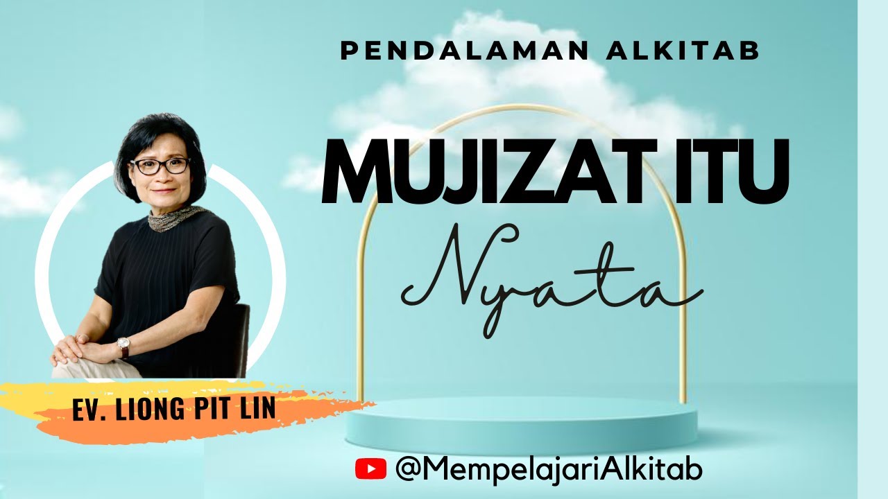 Mujizat itu Nyata | Ev Liong Pit Lin - YouTube