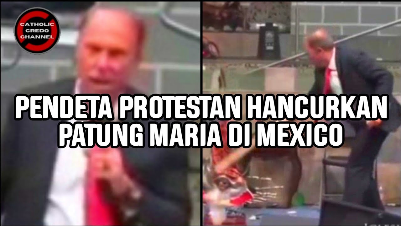 Pendeta Protestan H4NCURK4N Patung Maria di Mexico - YouTube