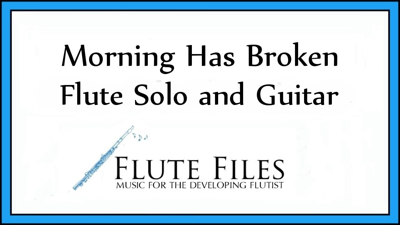 Morning Has Broken - Flute Solo and Guitar - YouTube