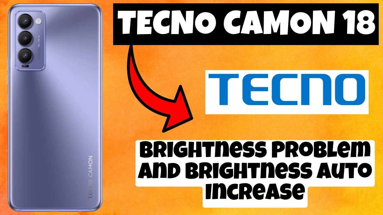 Tecno Camon 18 Brightness Problem And Brightness Auto Increase || Solution of brightness issues ...