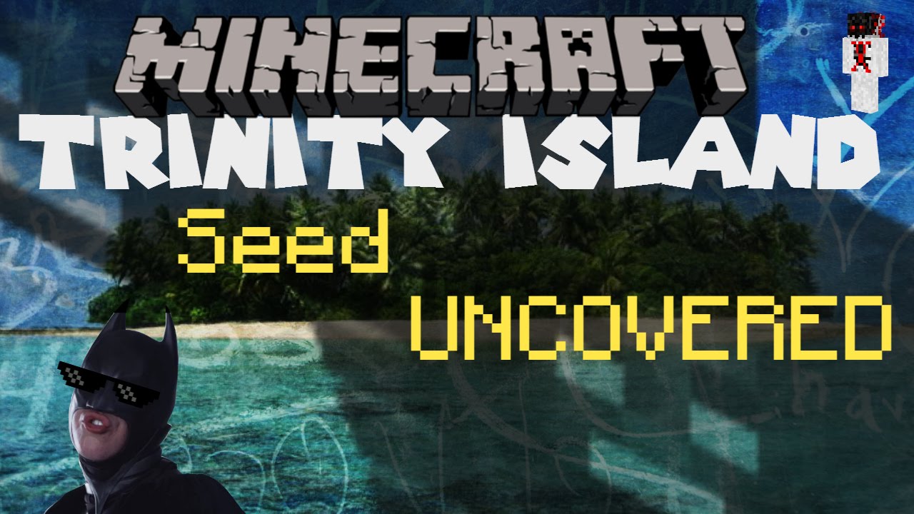 Minecraft - Trinity Island UNCOVERED!!! - YouTube