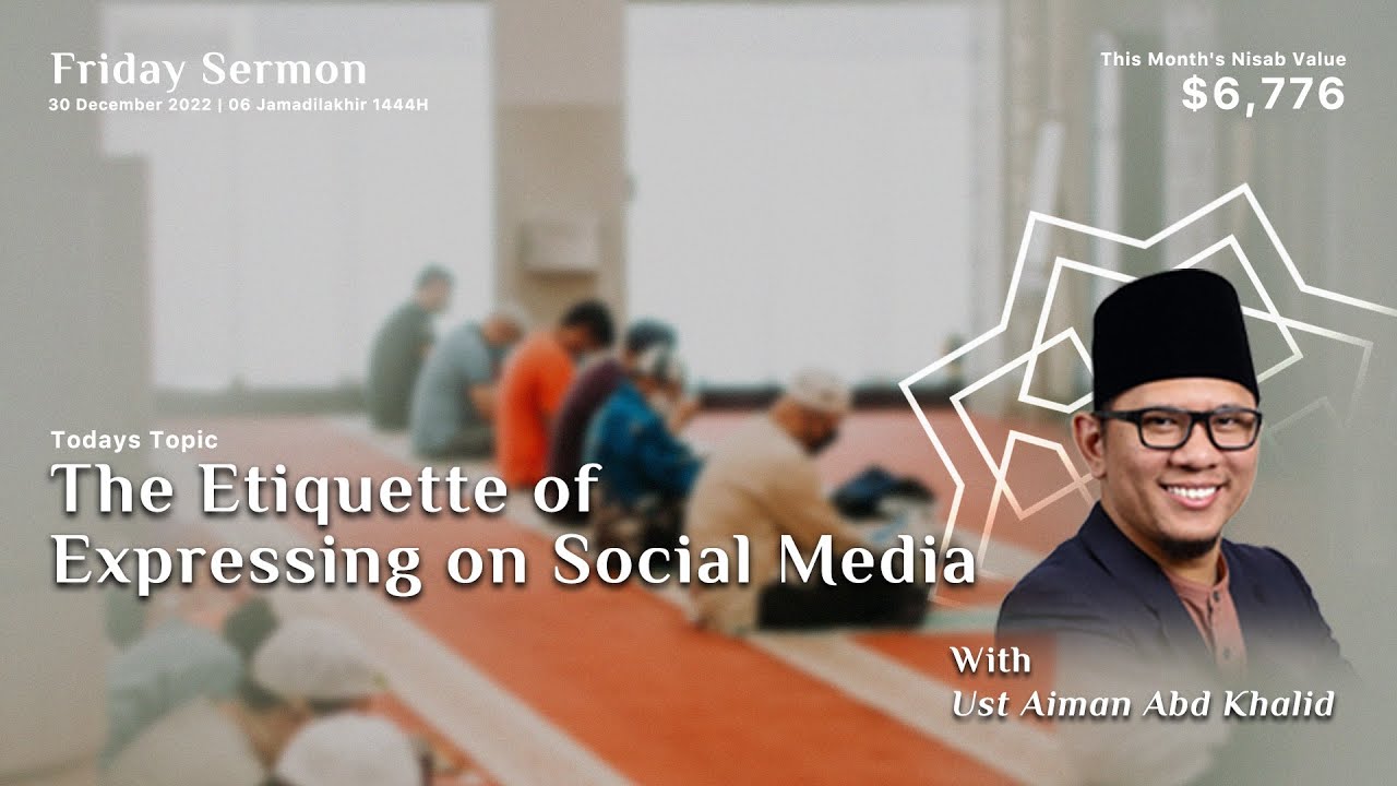 The Etiquette of Expressing on Social Media with Ustaz Aiman Abd Khalid ...