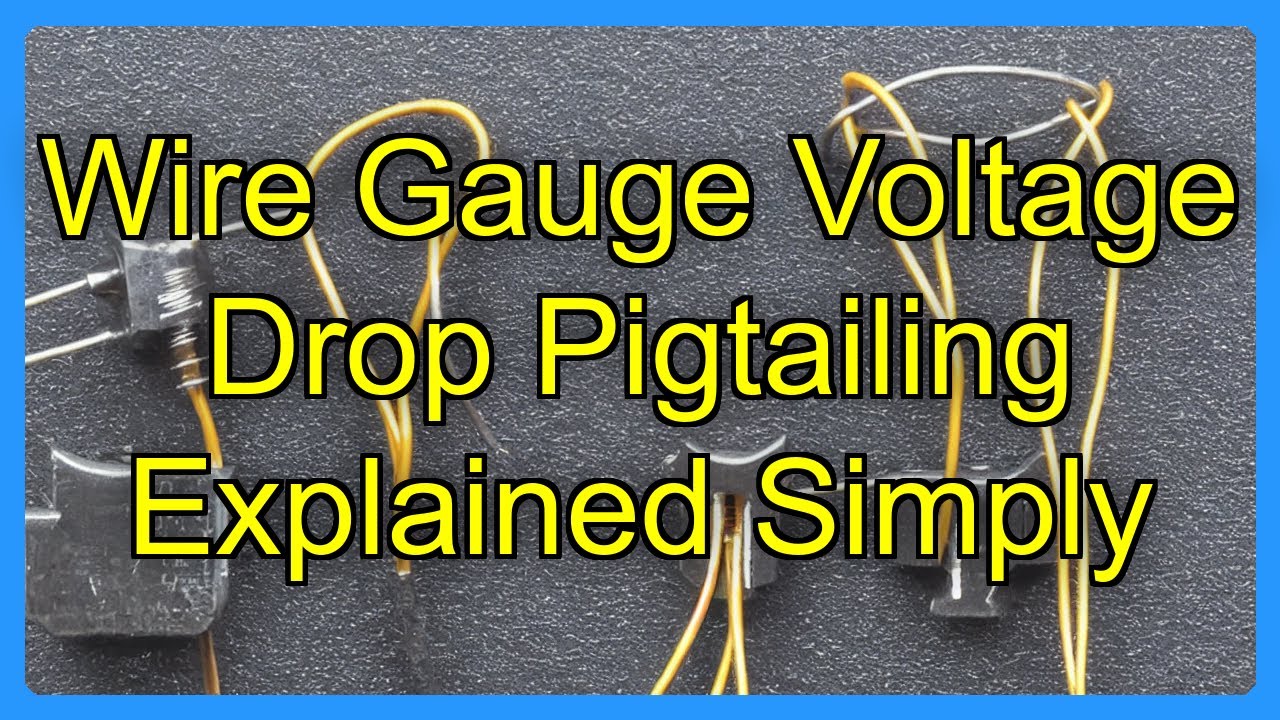 Wire Gauge Voltage Drop Pigtailing Explained Simply - YouTube