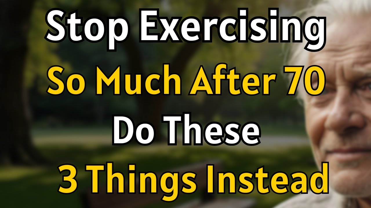 Stop Exercising So Much After 70! Do These 3 Things Instead - YouTube