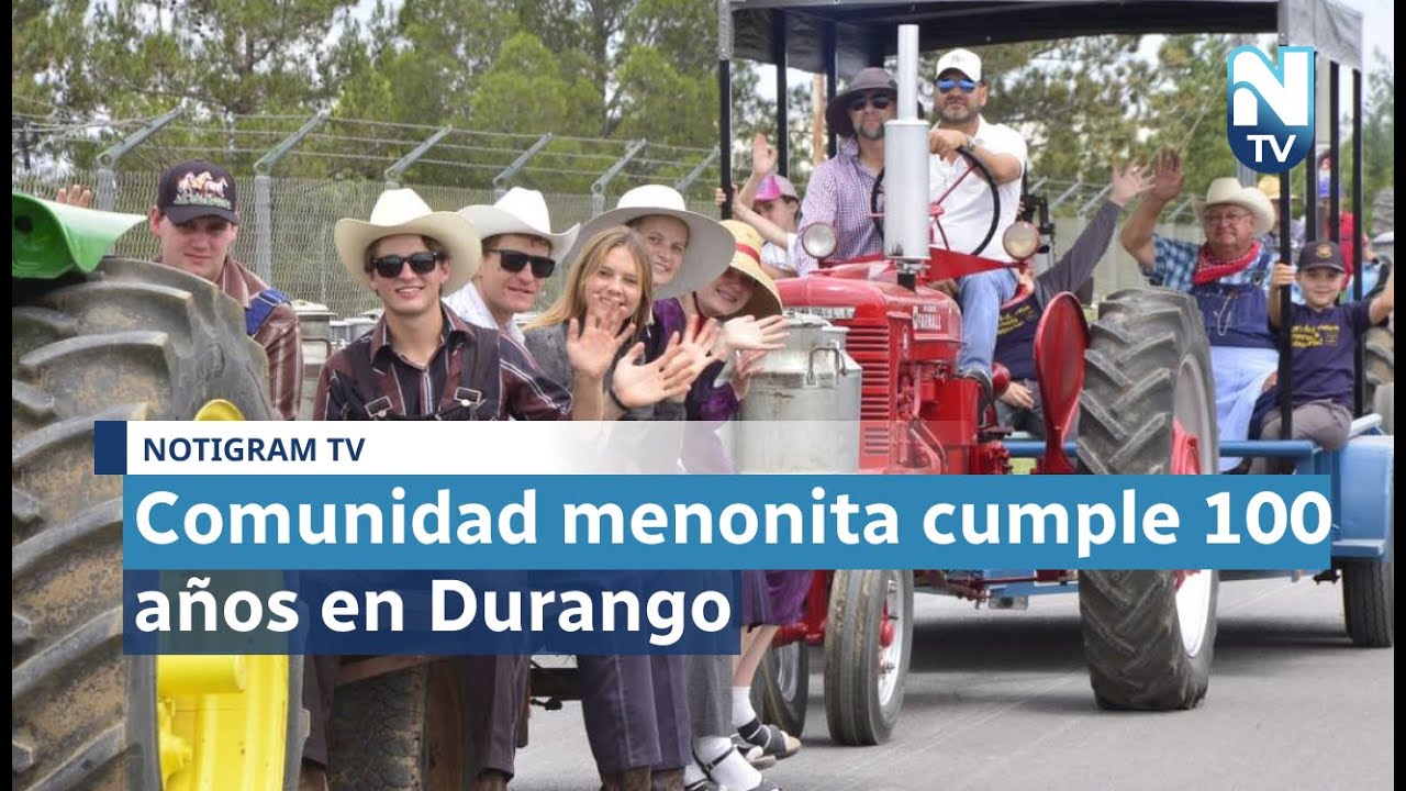 Comunidad menonita cumple 100 años en Durango - YouTube