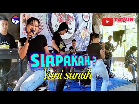 SIAPA ?..Yuni Sunuh ( cover ) Live Cantika Band - YouTube