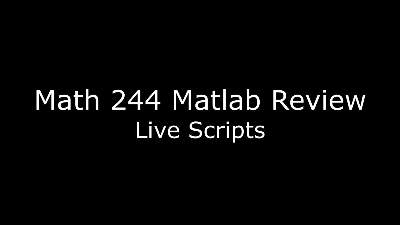 Matlab Review 3 - Live Scripts - YouTube