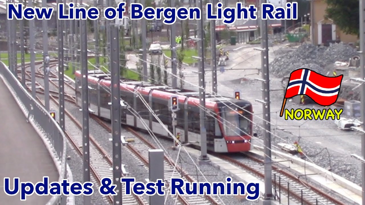New Line of Bergen Light Rail (Bybanen): Updates of the construction 3 ...