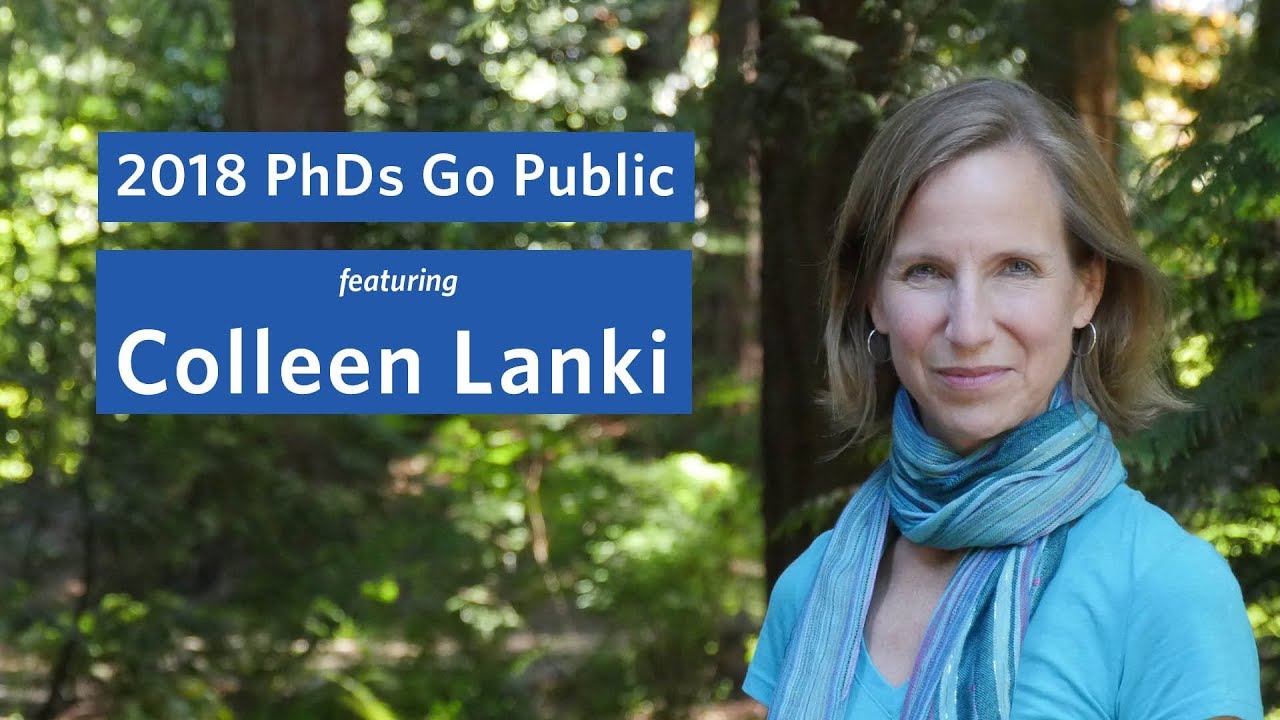 2018 PhDs Go Public: Colleen Lanki - YouTube