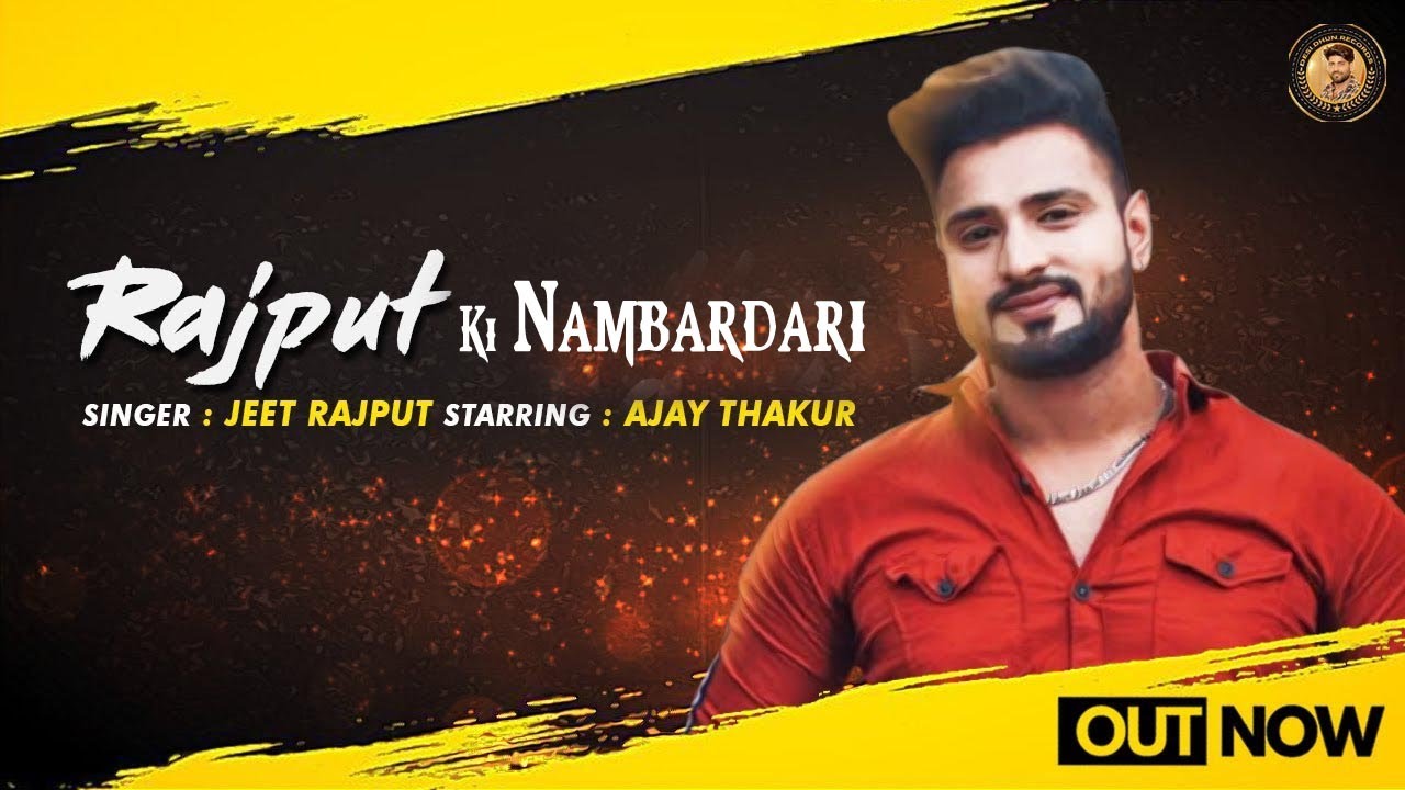 Rajput Ki Nambardari | New Rajputana Song 2020 | Ajay Thakur | Jeet ...