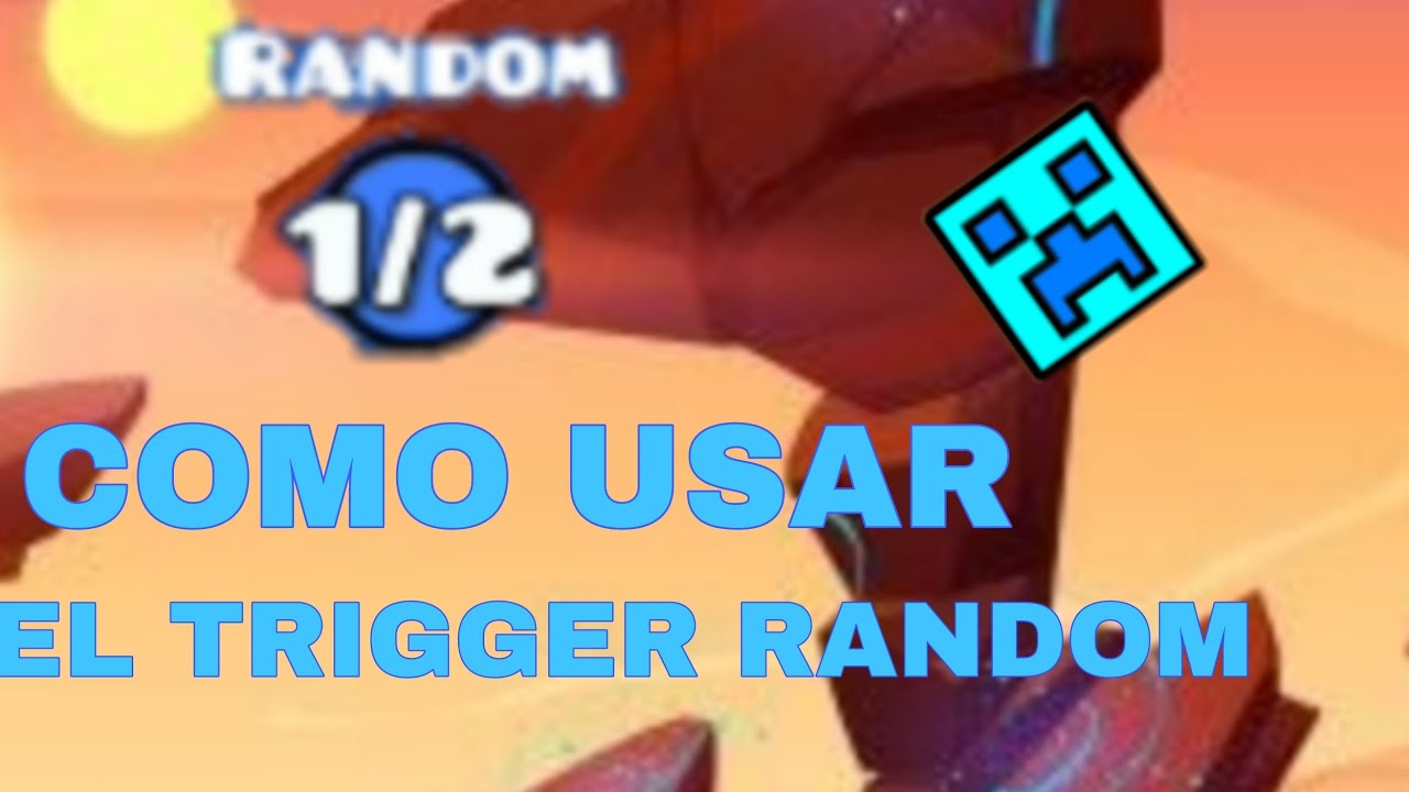 Geometry dash como usar el TRIGGER RANDOM pt1 #EditorLALO - YouTube