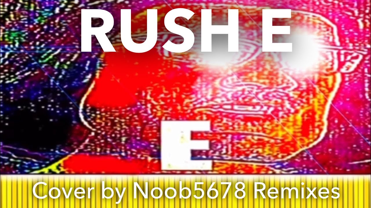 Rush E - Cover by Noob5678 Remixes (GarageBand x Piano) - YouTube