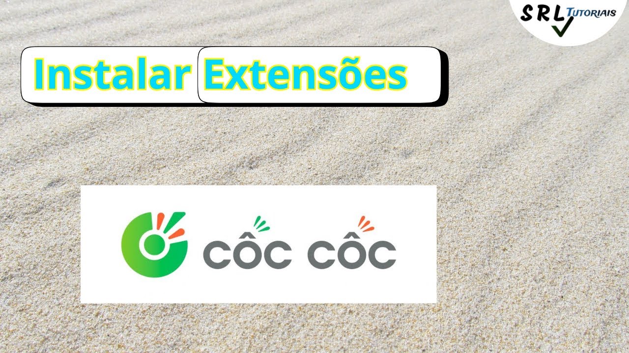 Como Instalar Extensões no Côc Côc Browser (How to Install Extensions ...