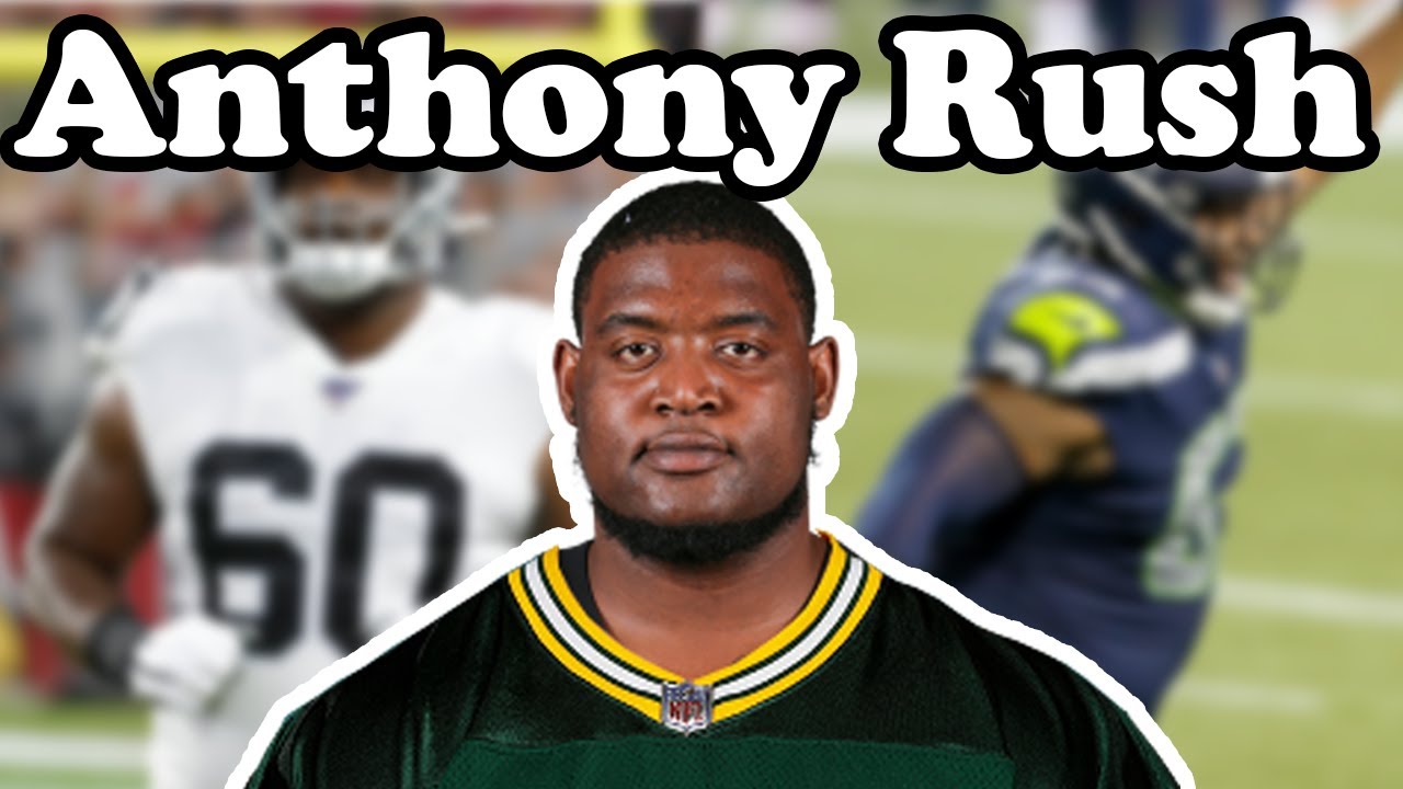 Packers Claim DL RUN-STOPPER Anthony Rush Off Waivers (What you should ...