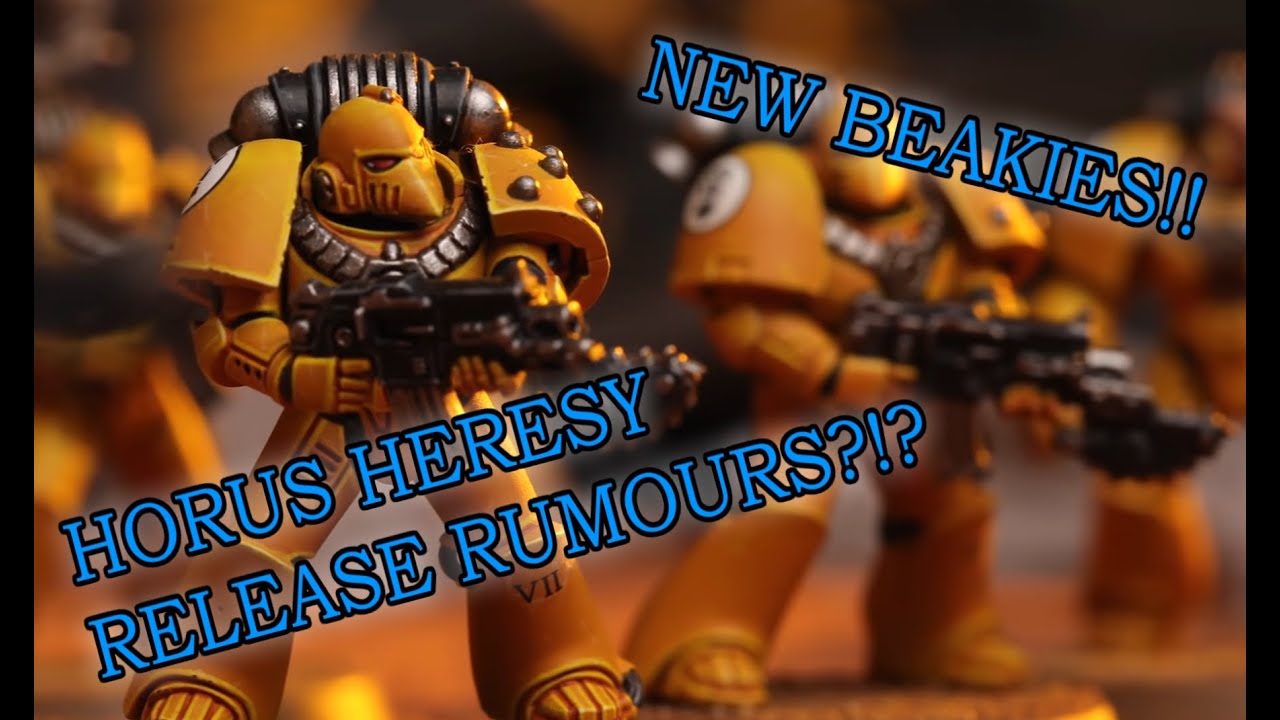 New BEAKIES and Horus Heresy RELEASE Rumours! First of Many!? - YouTube