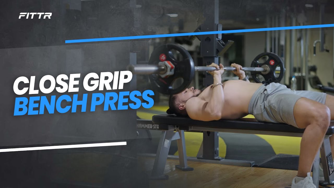 Closed Grip Bench Press
