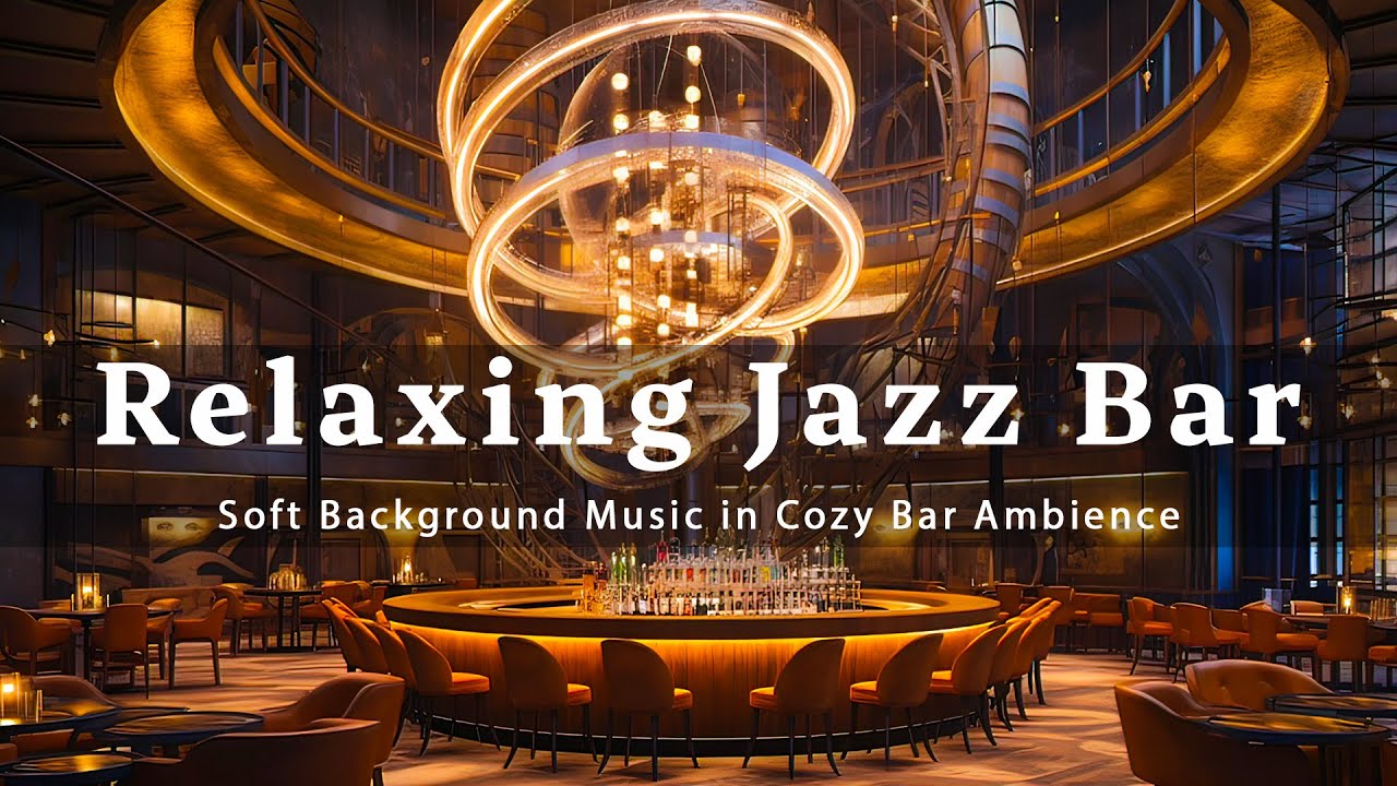 Relaxing Jazz Bar 🍷Smooth & Relaxing Jazz Sax Music - Soft Background ...