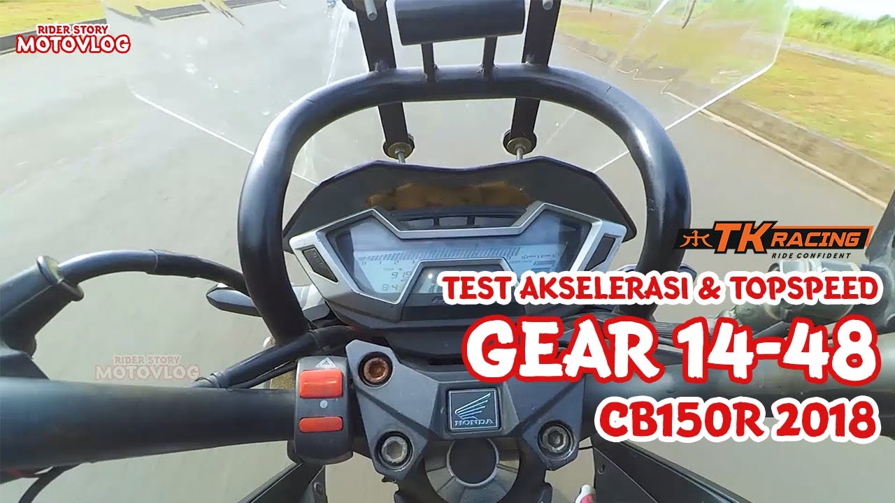 TEST DRAG, TOP SPEED & AKSELERASI GEAR 14 - 48 CB150R - YouTube