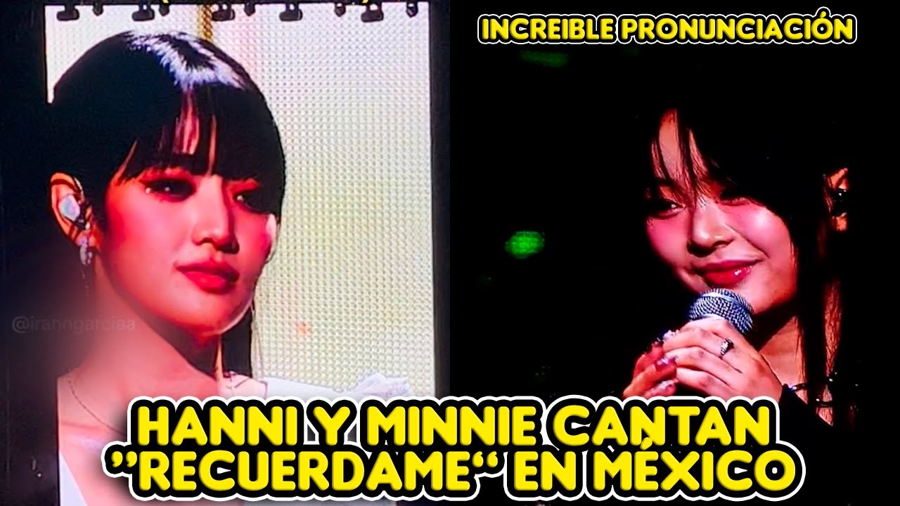 HANNI DE NEWJEANS Y MINNIE DE (G)I-DLE CANTAN EN ESPAÑOL “RECUÉRDAME ...