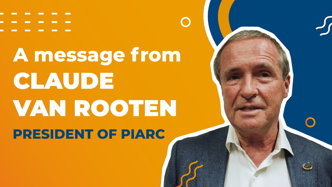 A message from Claude Van Rooten, President of PIARC - YouTube