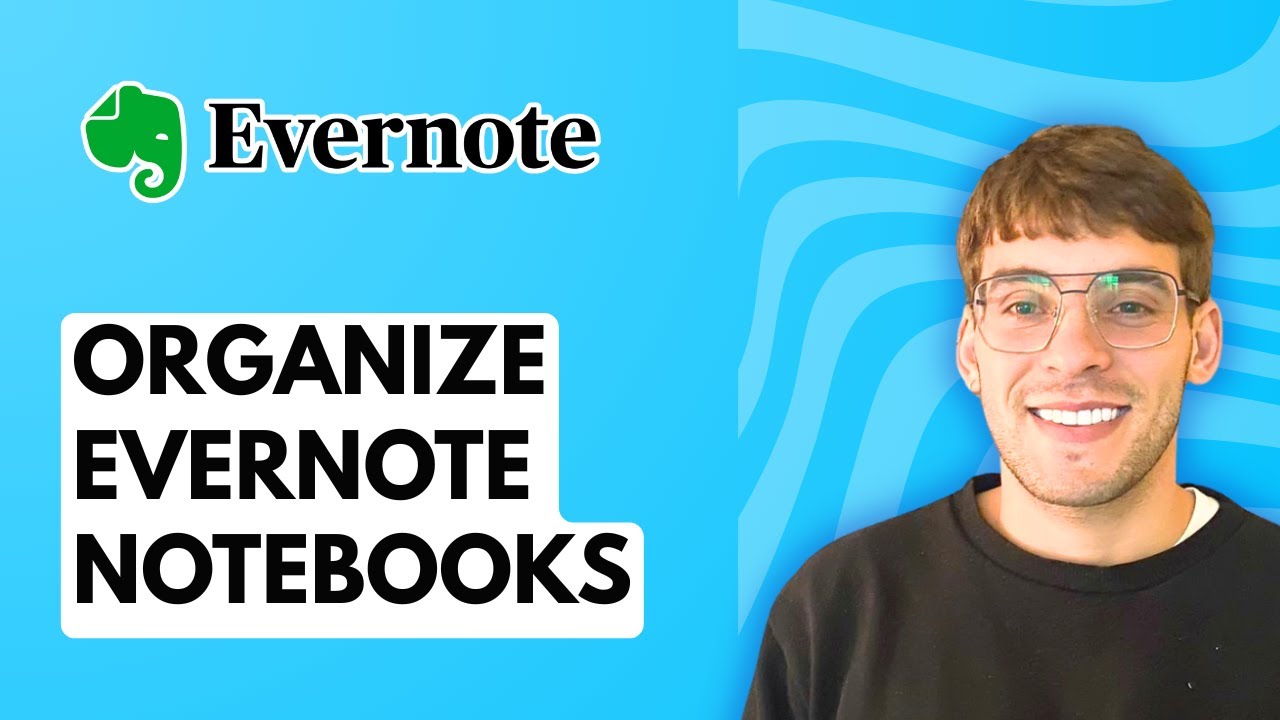How to Organize Evernote Notebooks [2026 Full Guide] - YouTube