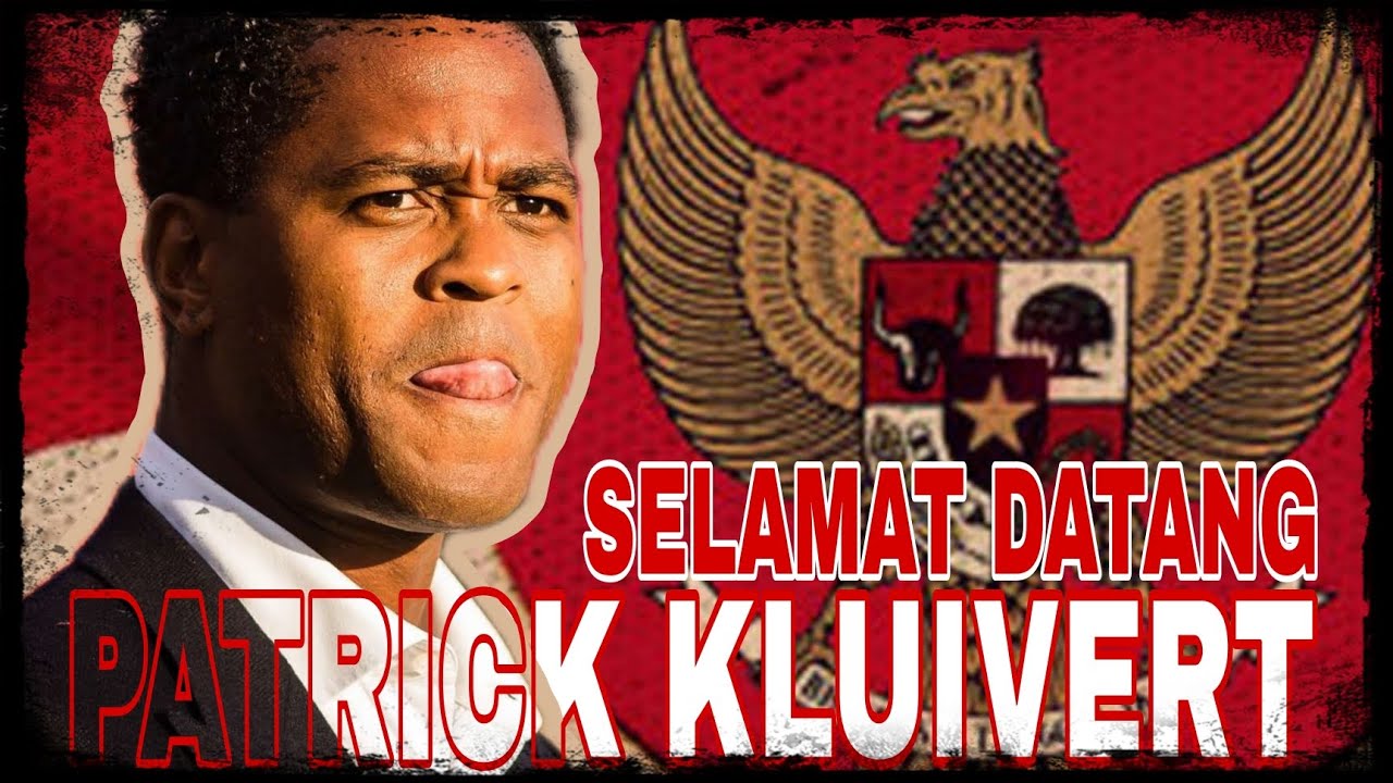 Selamat Datang Patrick Kluivert • (Lagu Timnas Indonesia) - YouTube