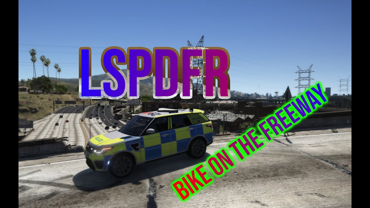 LSPDFR British Version, Range Rover ARV!! BICYCLE ON FREEWAY - YouTube