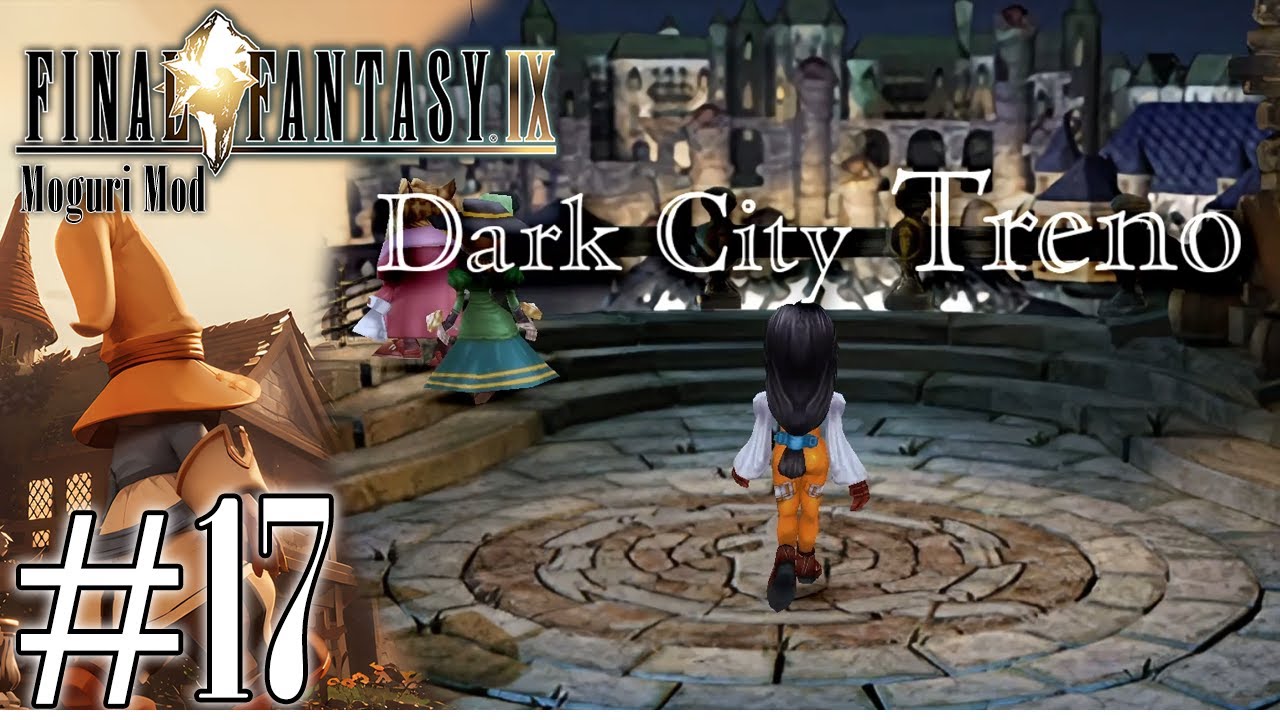 Dark City Treno | Final Fantasy IX [Moguri Mod] [BLIND] Let's Play, Pt ...