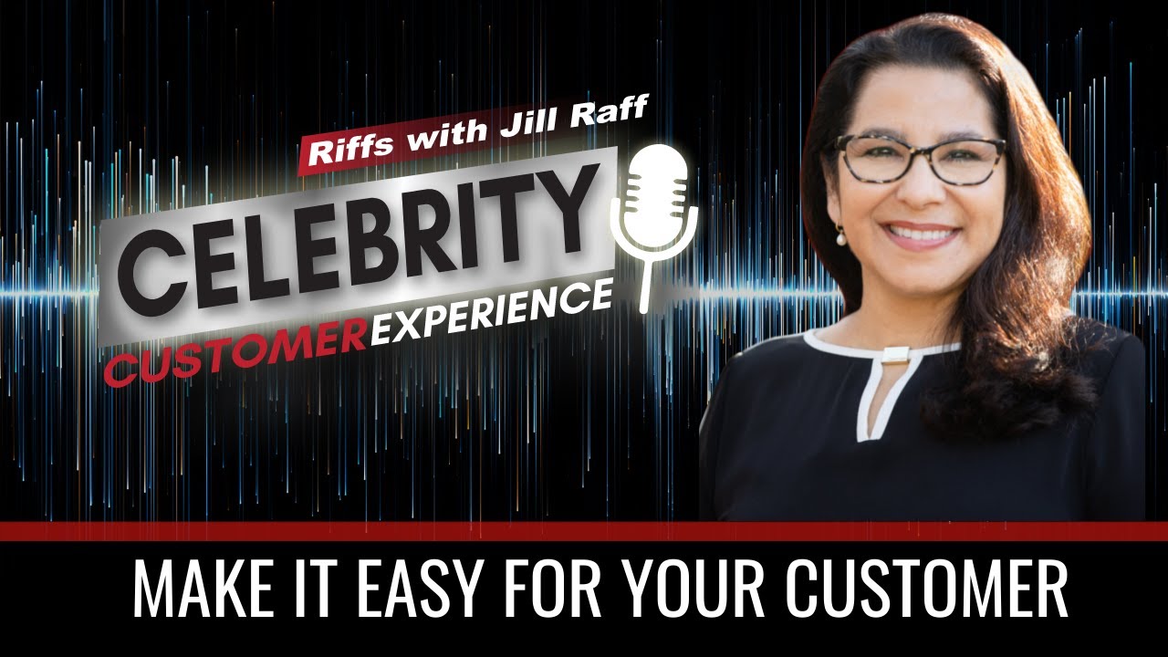 Celebrity Customer Experience™- Make It EASY for Your Customer - YouTube