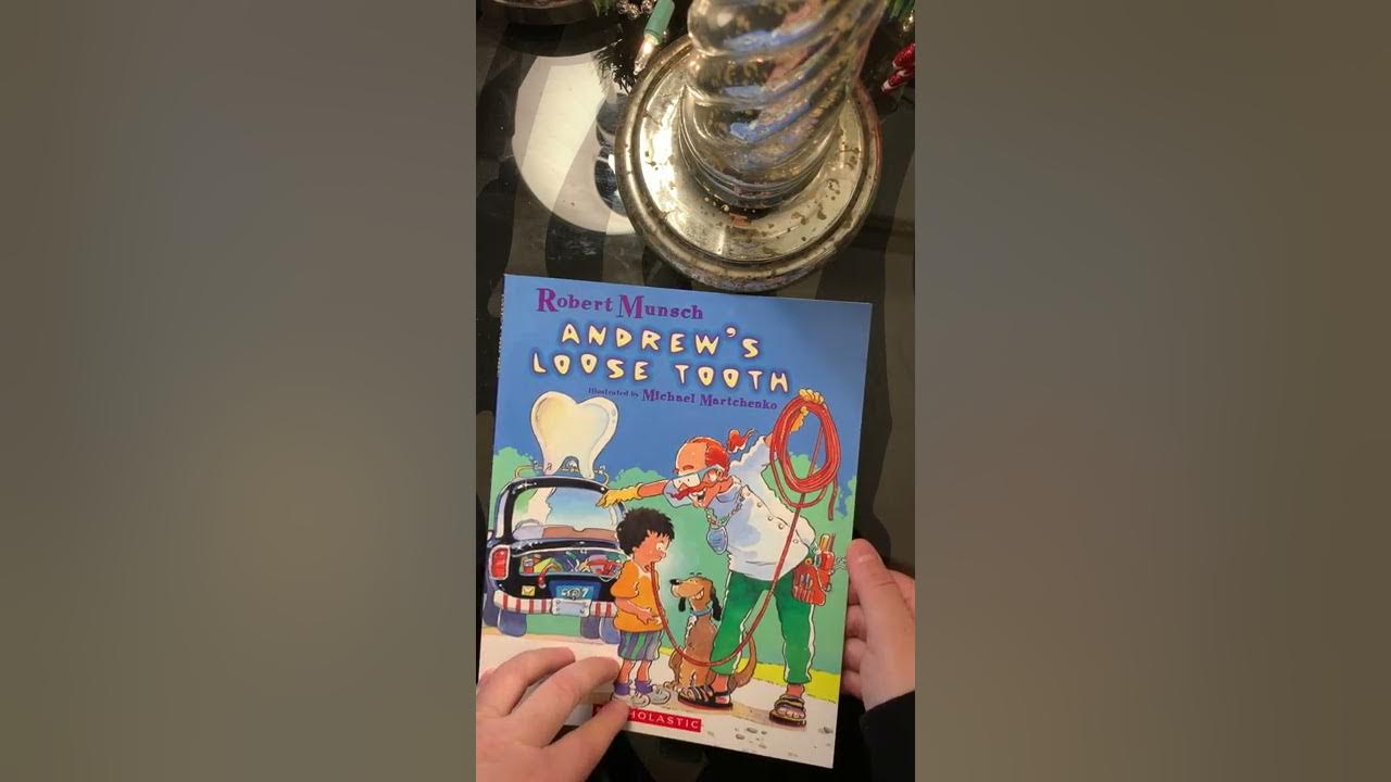 Story Time- Andrew's Loose Tooth written by Robert Munsch and ...