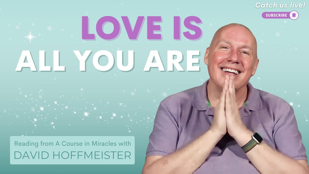 ACIM Lesson 171 God is but Love, and therefore so am I. (https: David ...