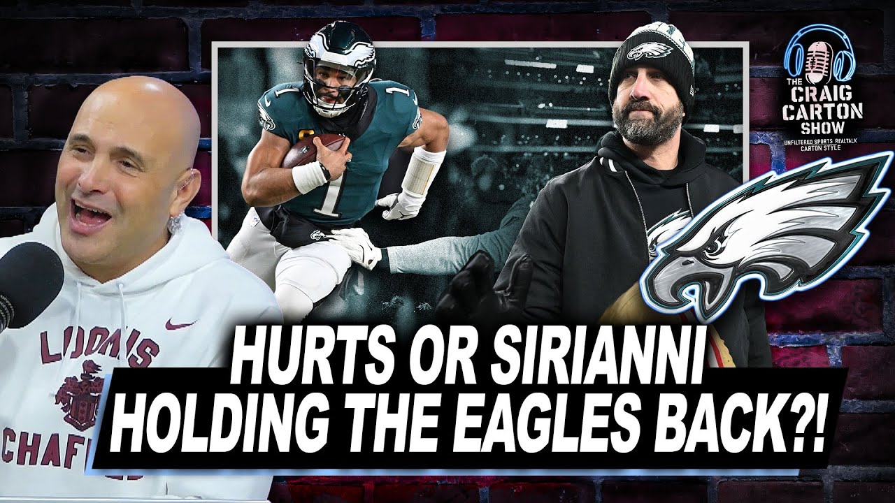 THE REAL PROBLEM IN PHILLY: Jalen Hurts or Nick Sirianni? | The Craig ...