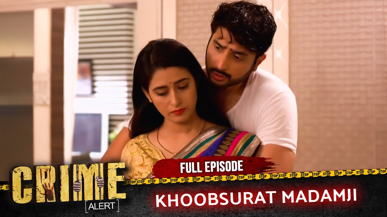 Crime Alert | New Episode | KHOOBSURAT MADAMJI | Hindi Crime Show # ...