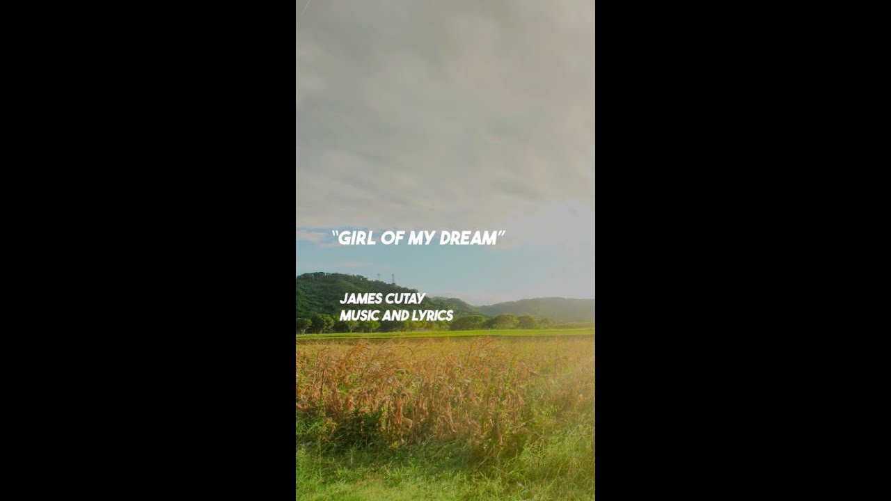 Girl Of My Dream Lyric Video James Cutay Youtube