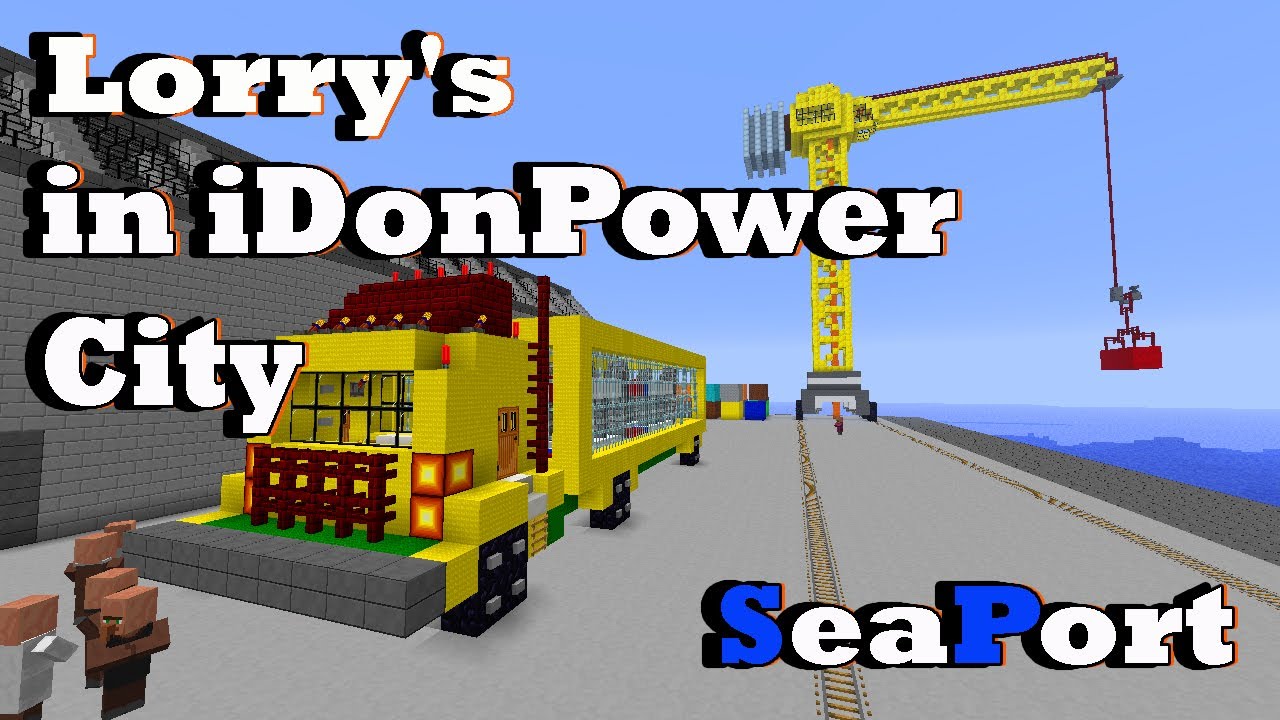 Minecraft Lorry's In iDonPower City SeaPort - YouTube