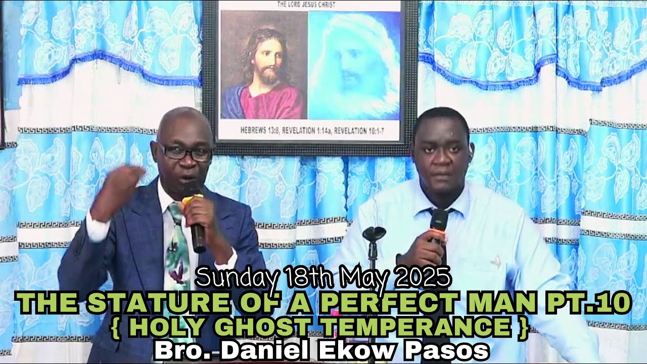 The Stature Of A Perfect Man Pt.10 {Holy Ghost Temperance} || Bro ...