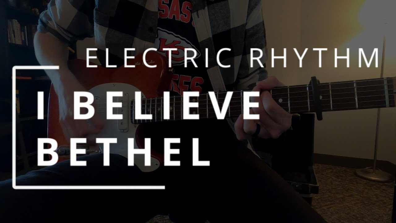 I Believe - Bethel || RHYTHM ELECTRIC COVER - YouTube