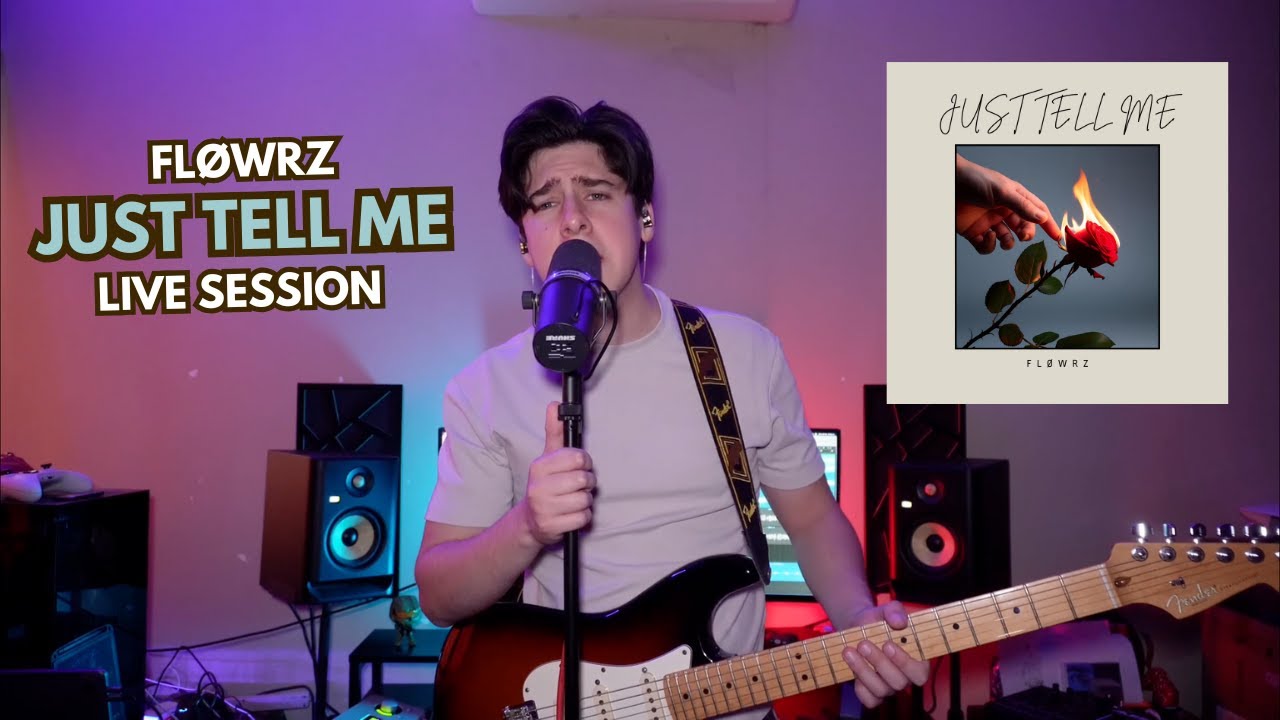 FLØWRZ - Just Tell Me Live Session (At Home Studio) - YouTube