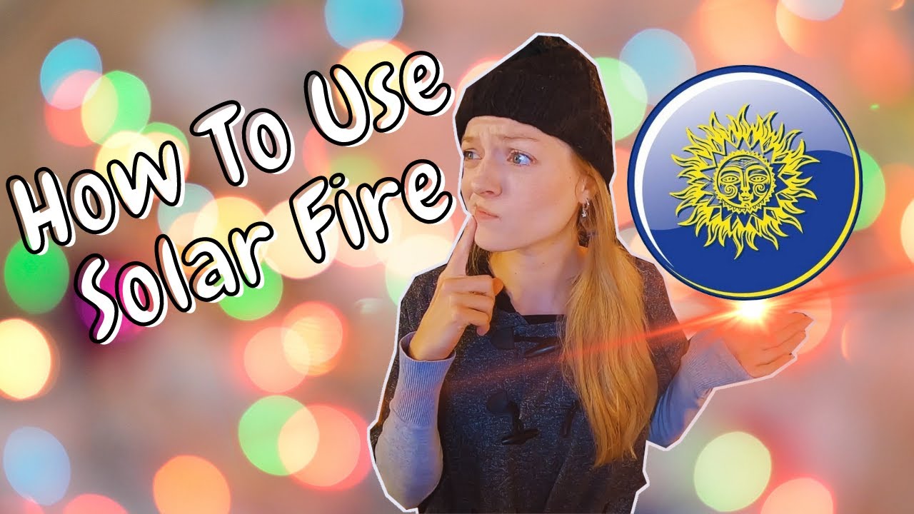 The Basics Of How To Use Solar Fire v9 - YouTube