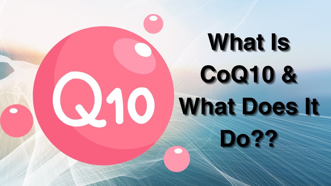 CoQ10: What Is CoQ10 and What Does CoQ10 Do? - YouTube