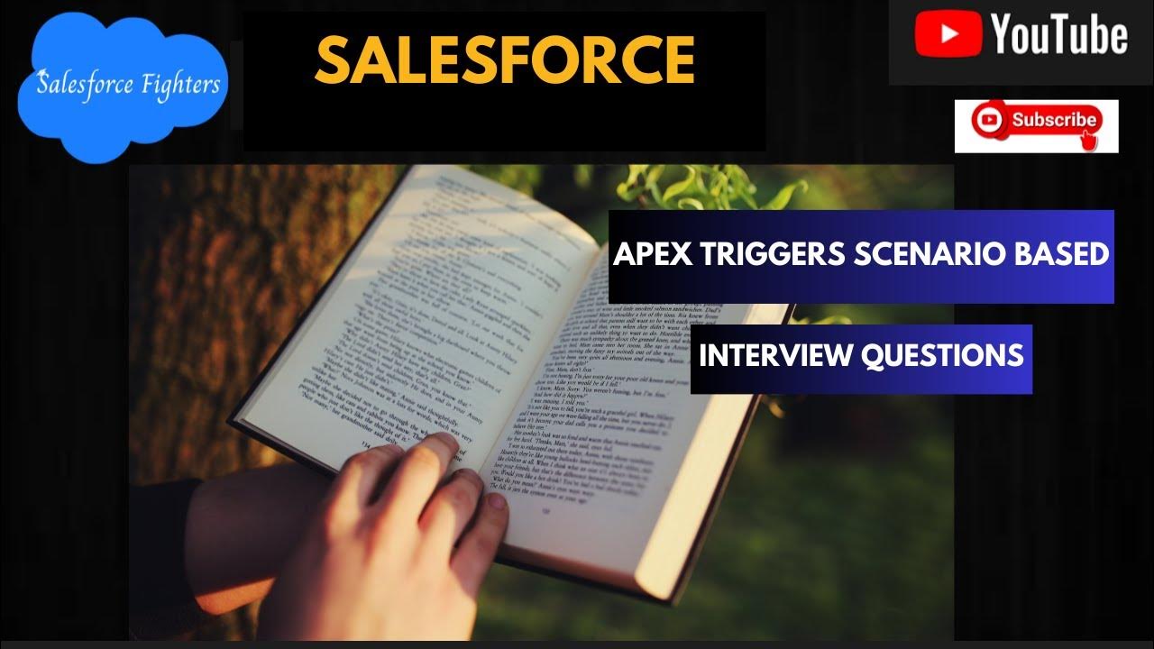 Apex Triggers Scenario Based Interview Questions in Salesforce | Examples of Triggers 2023 - YouTube