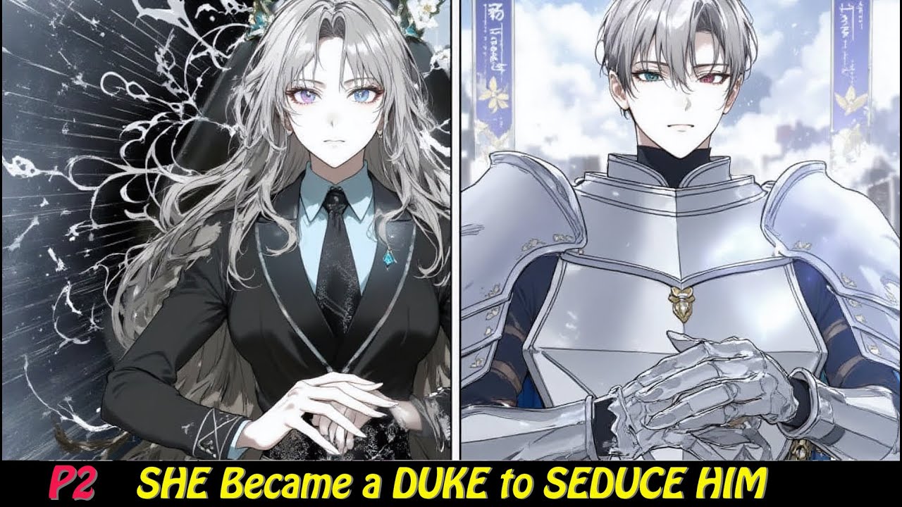 She REINCARNATED As A DUKE To SEDUCE The Male Lead And SAVE THE WORLD ...