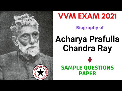 Biography of Acharya Prafulla Chandra Ray VVM Exam 2021 | Sample ...