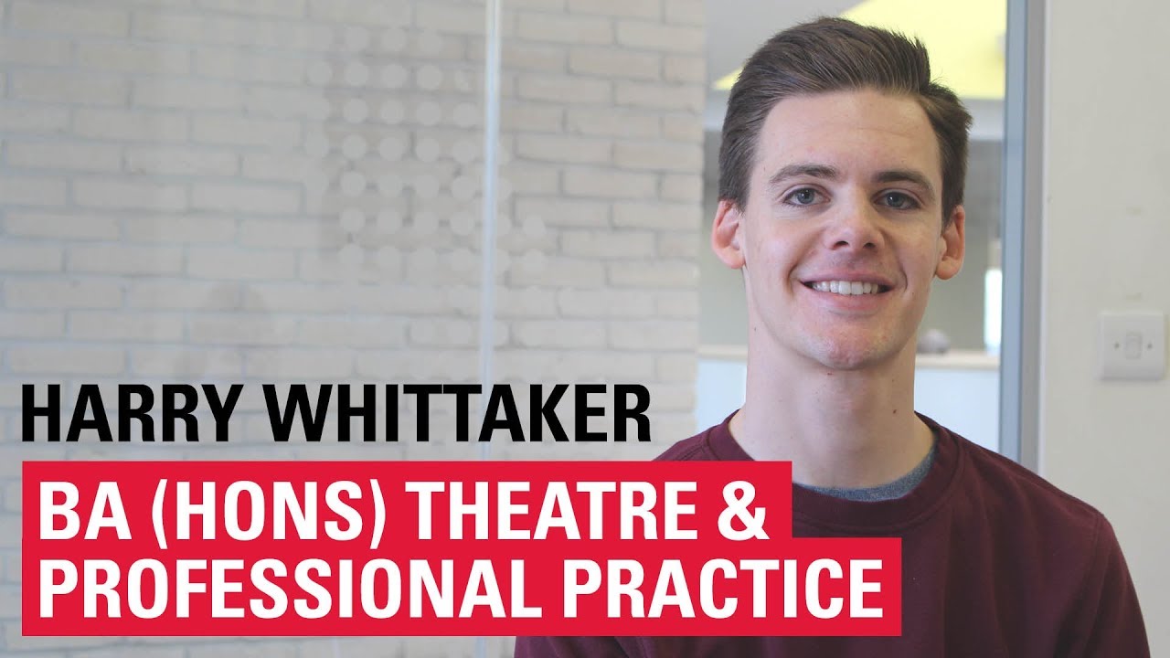 Hear from Harry, BA (Hons) Theatre and Professional Practice - YouTube